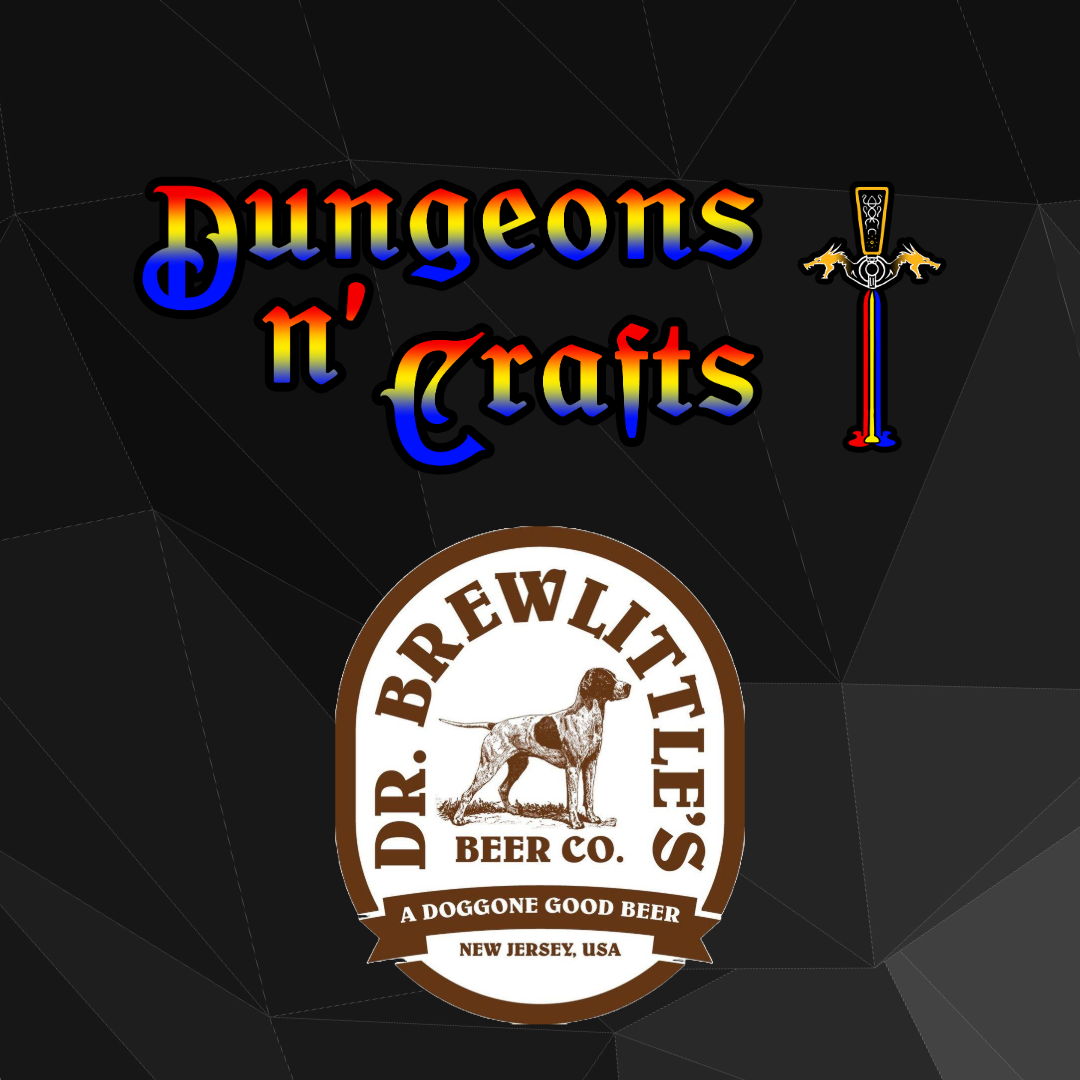 Dungeons n Crafts at Dr Brewlittles 2/14 | Dungeons n Drafts
